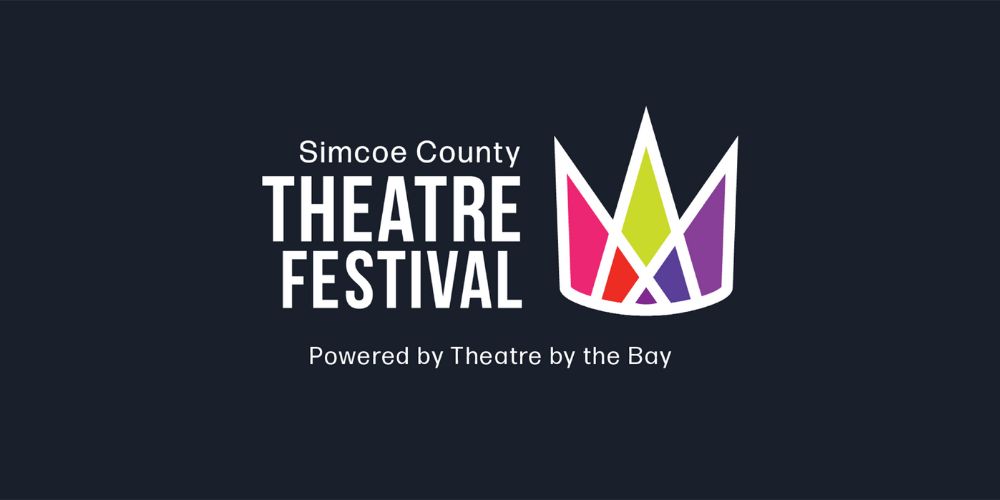 Tickets On Sale For The Simcoe County Theatre Festival | Barrie 360