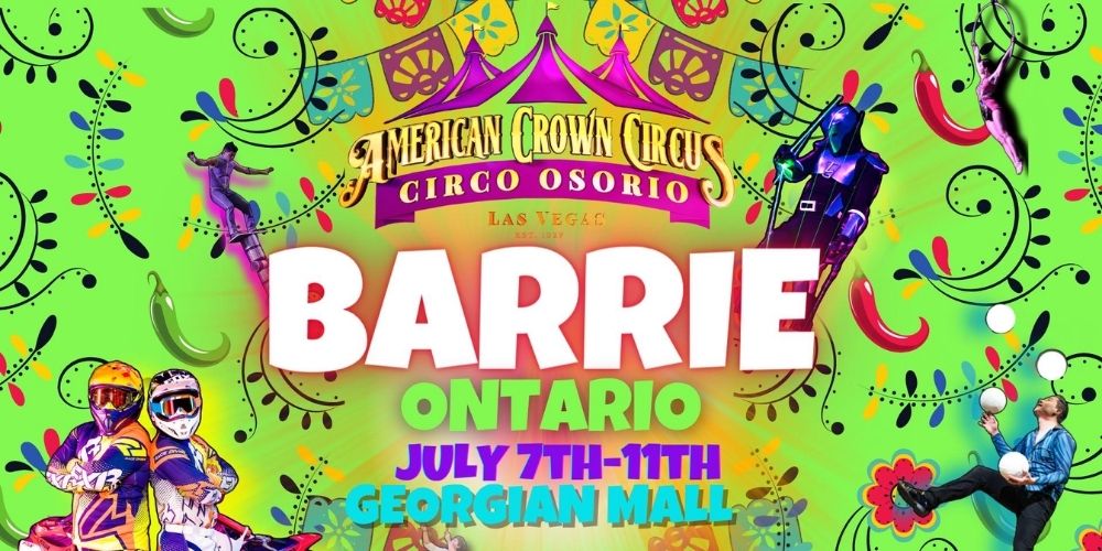 Run Away With The Circus July 7 To 11 At Georgian Mall | Barrie 360