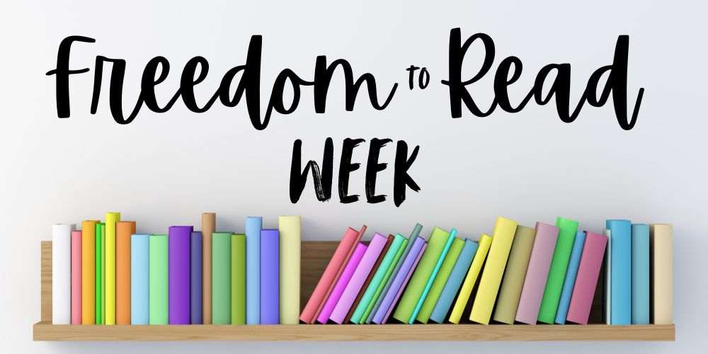 Celebrating Freedom to Read Week: Why your right to read matters